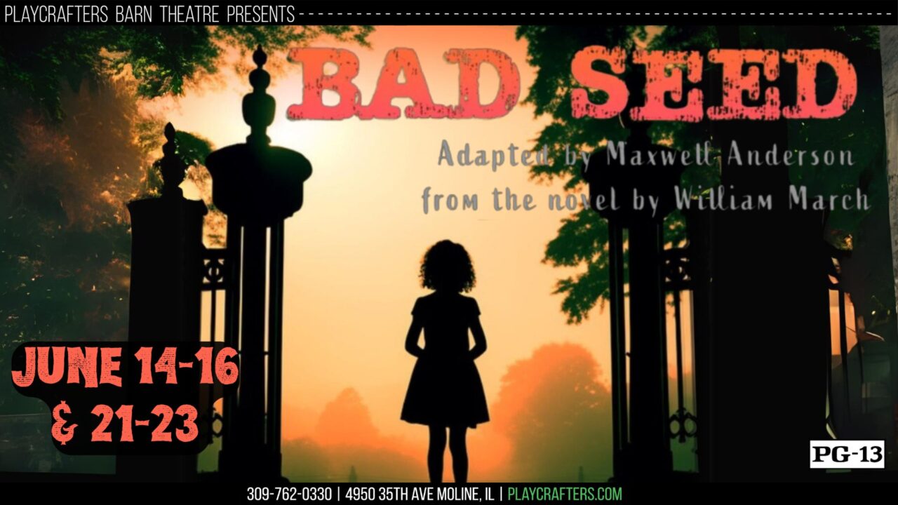 Moline's Playcrafters Presents 'The Bad Seed' This Weekend | Quad Cities